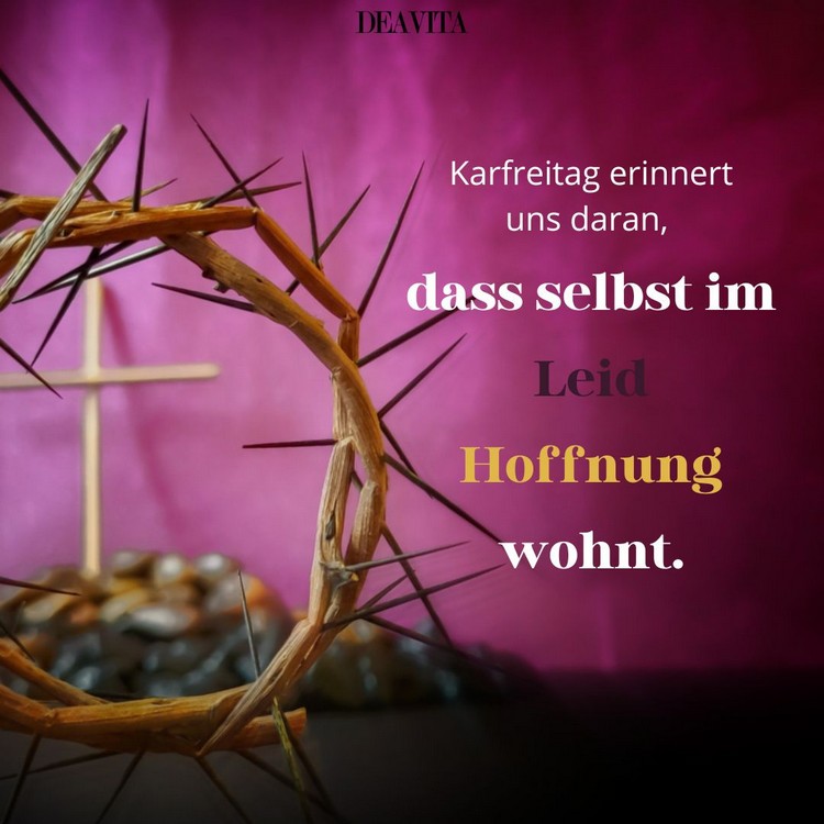 Sprüche zum Karfreitag: Besinnliche Worte zum Tag der Stille